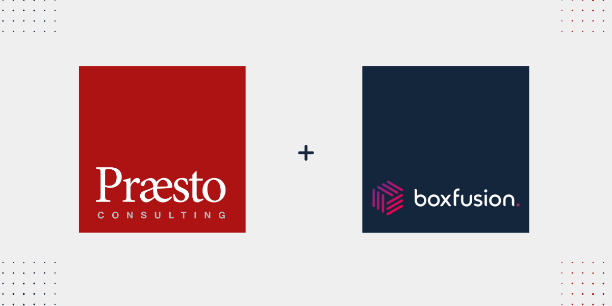 Boxfusion Consulting is now a part of Praesto Consulting Group