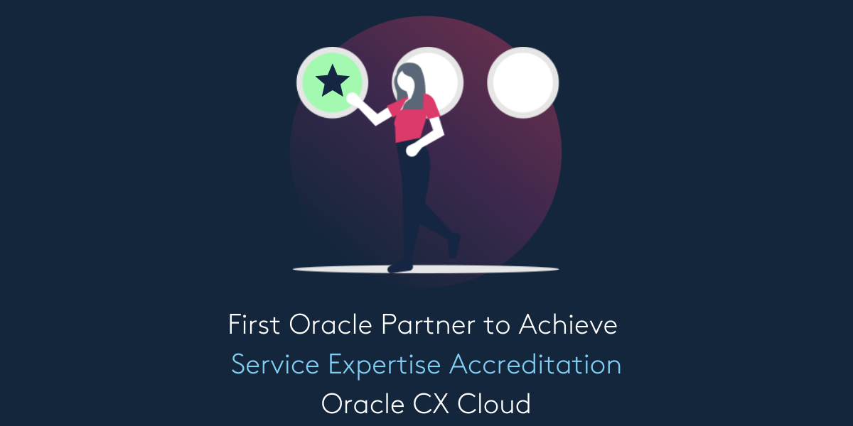 Oracle Partner Achieves Oracle Service Cloud Expertise