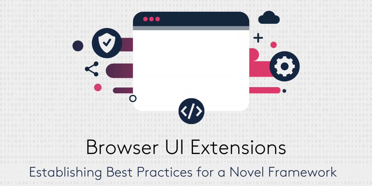Browser UI Extensions : Best Practices for a Novel Framework Browser UI Extensions : Best Practices for a Novel Framework